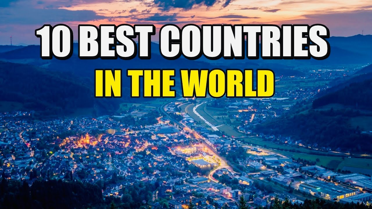 Top 10 Best Countries in the World to Live In / Top List Show - YouTube
