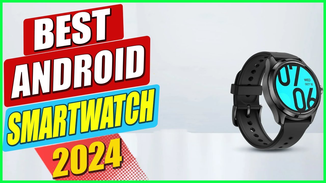 2024's BEST Android Smartwatch:Budget-Friendly Choices - YouTube