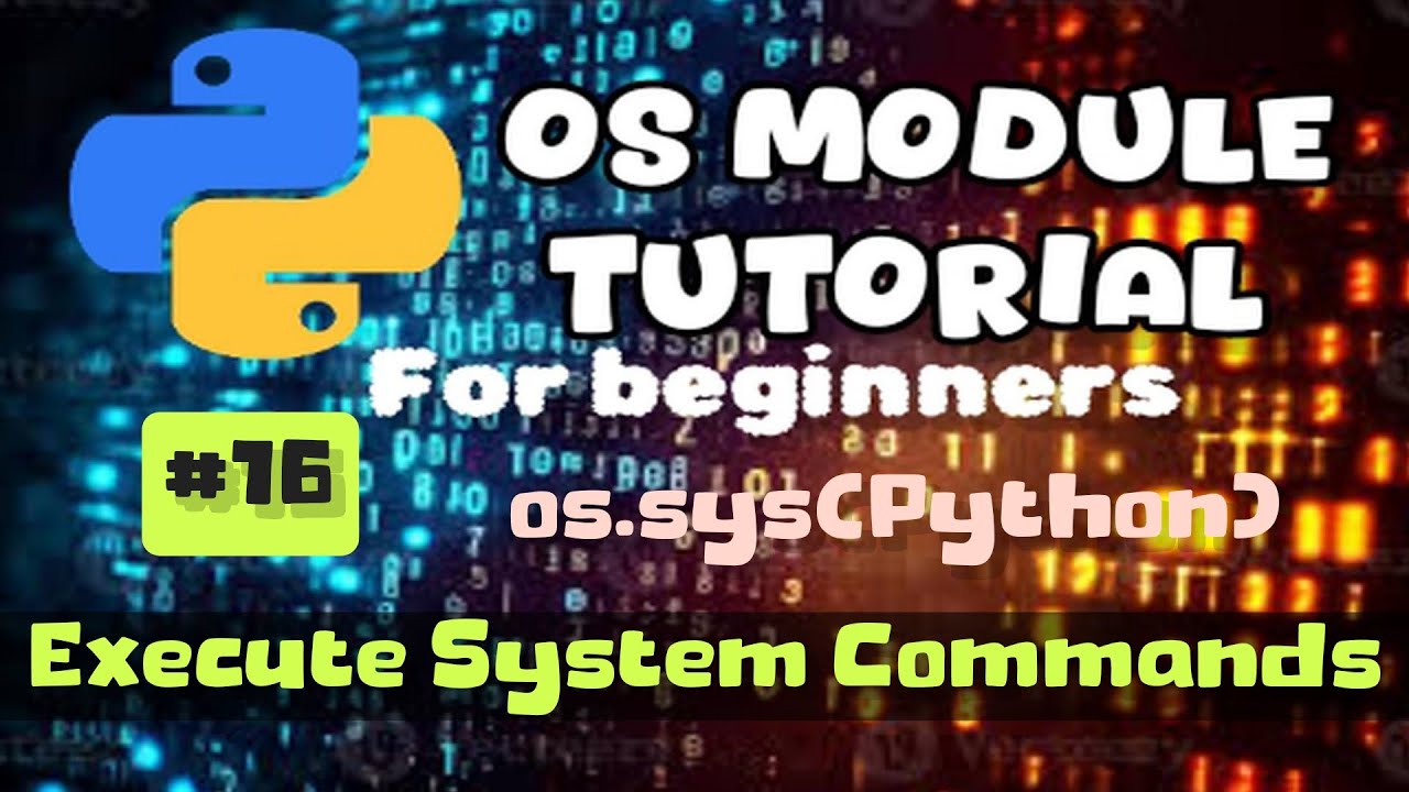 How to Execute System Commands in Python: OS Module Tutorial (Part 16 ...