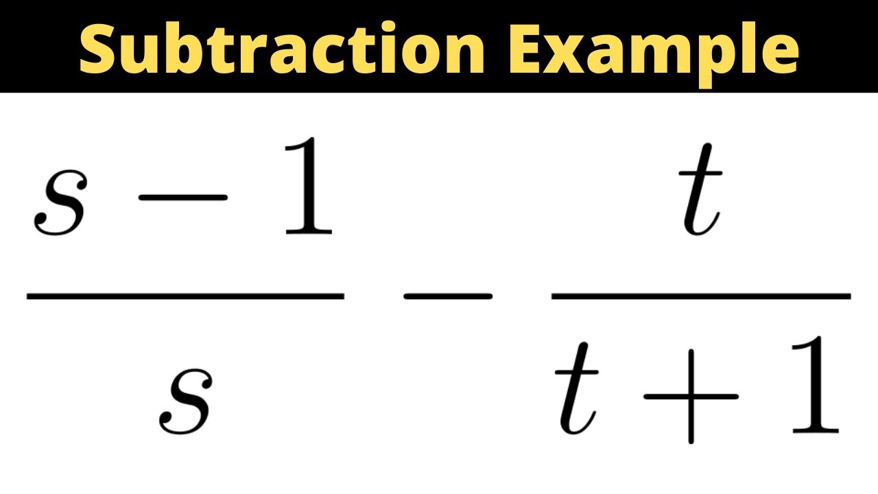 Subtract the Rational Expression (s - 1)/s - (t + 1)/t - YouTube