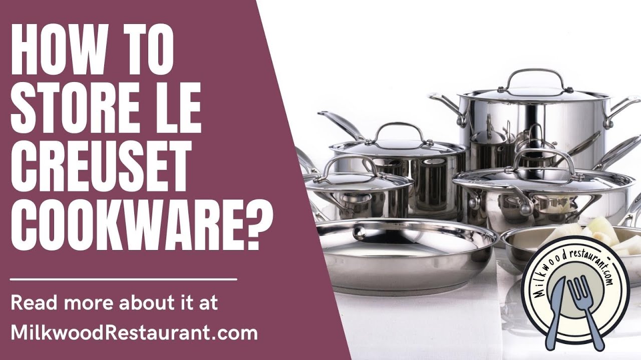 How To Store Le Creuset Cookware? 6 Superb Guides To Store It - YouTube