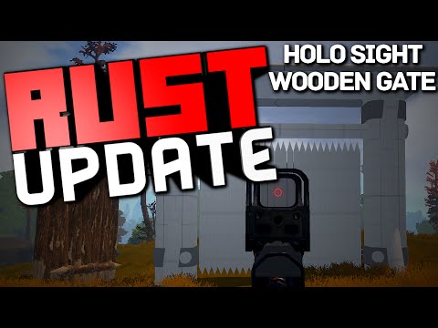 Rust Update "Holo Sight Attachment, High Wooden Gate, Iron Sight ...