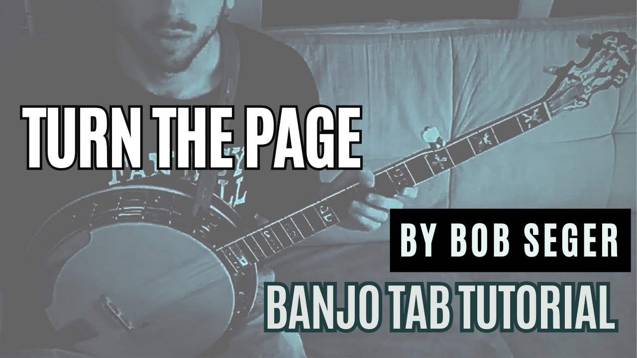Turn the Page by Bob Seger - Banjo Tab Tutorial - Original Composition ...