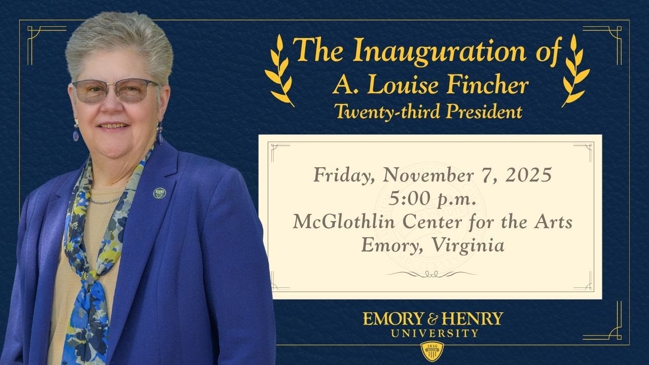 Inauguration of A. Louise Fincher, 23rd President of Emory & Henry ...