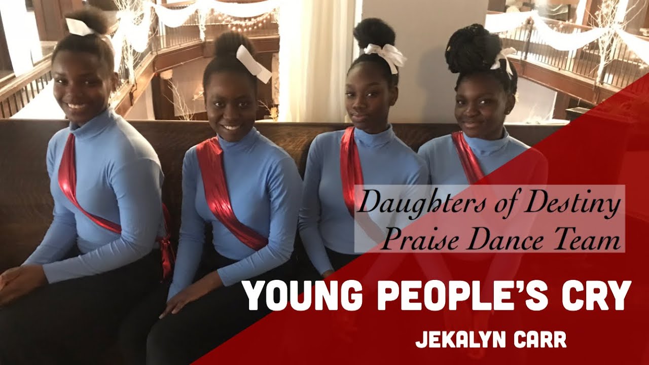 Young People’s Cry | Jekalyn Carr | Daughters of Destiny - YouTube