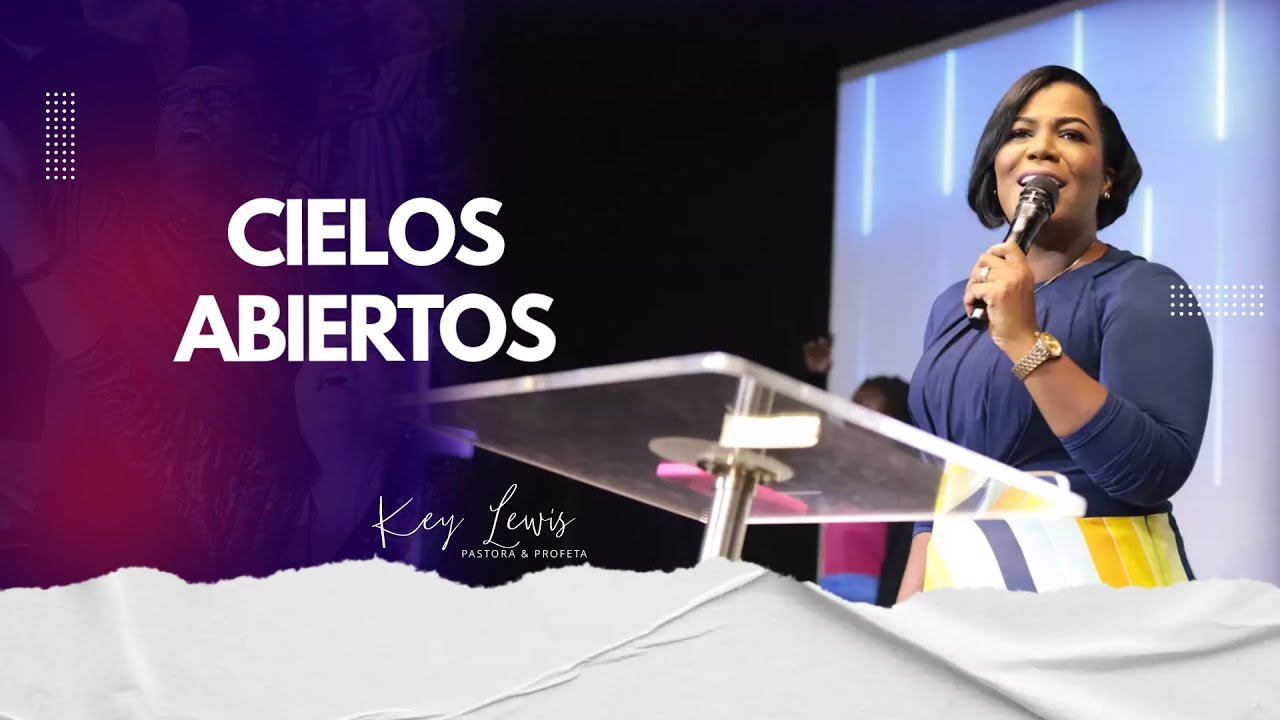 CIELOS ABIERTOS / PASTORA KEY LEWIS OFICIAL - YouTube