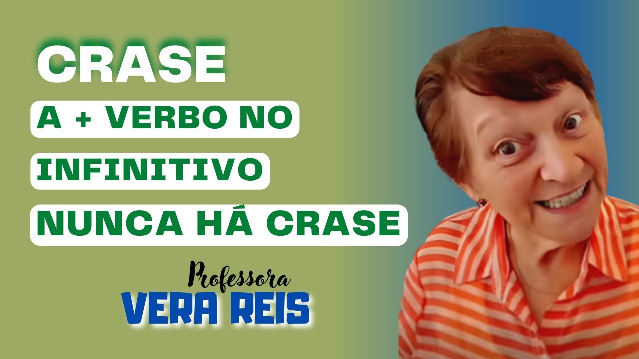 2737 - CRASE | A + VERBO NO INFINITIVO - NUNCA HÁ CRASE - YouTube