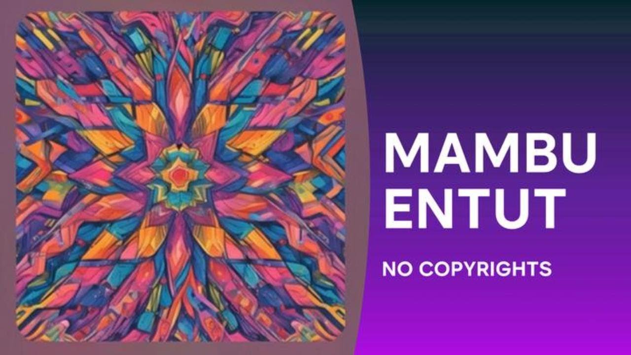 MAMBU ENTUT - YouTube