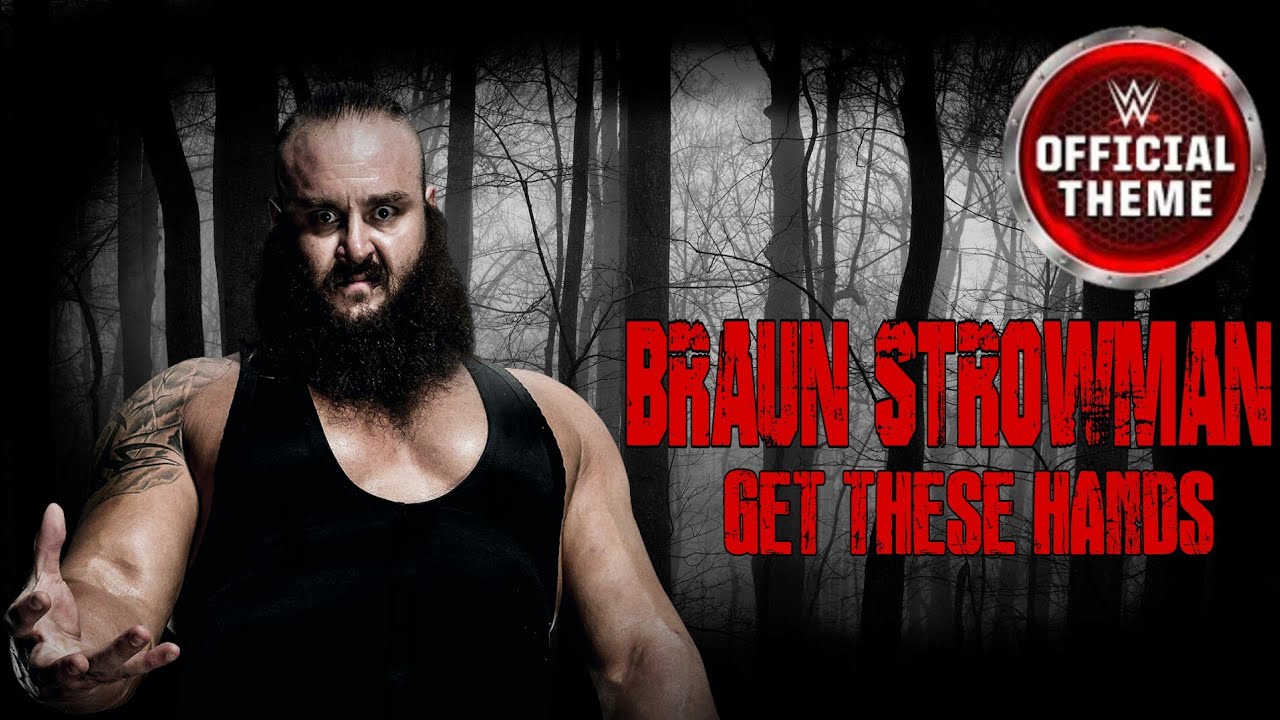 Braun Strowman - Get These Hands (Entrance Music) - YouTube