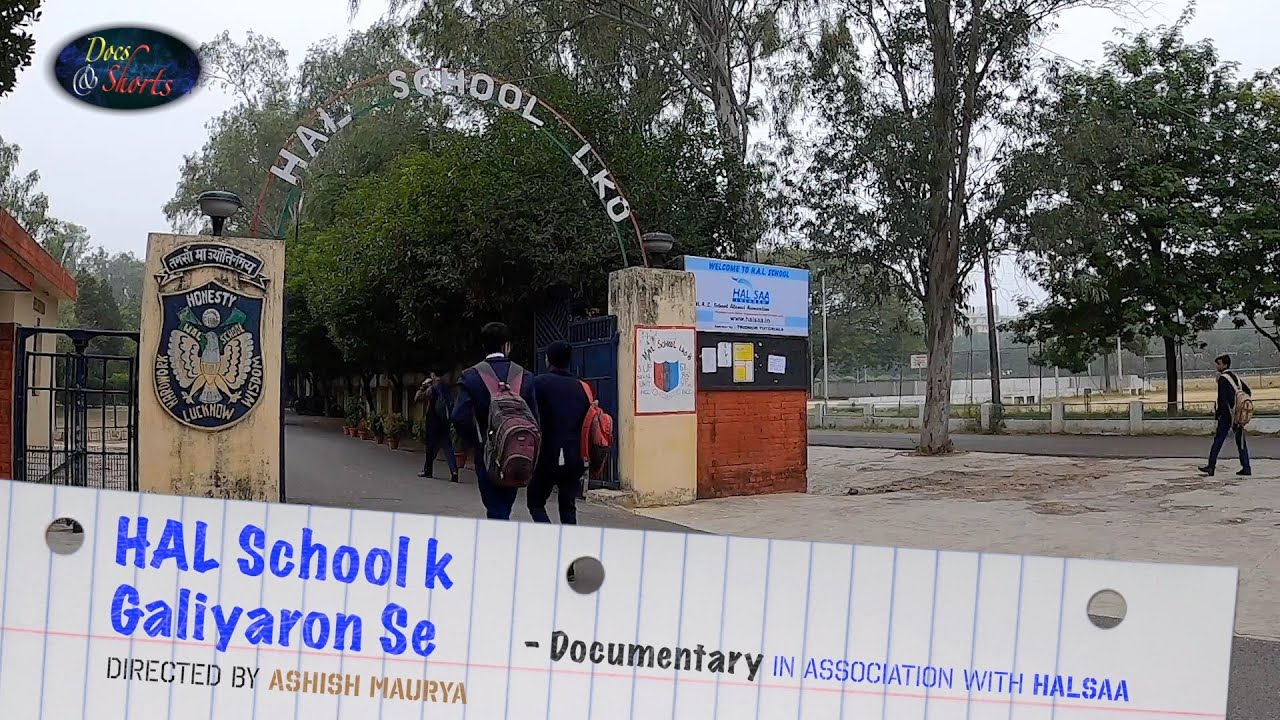 HAL School k Galiyaron Se a Documentary Highlight on HAL School Lucknow ...