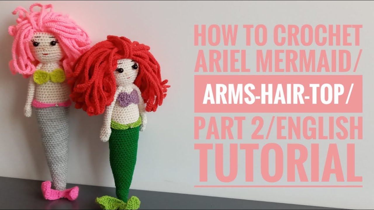 Ariel Mermaid/ Arms-Hair-Top /Part 2 /English Tutorial - YouTube