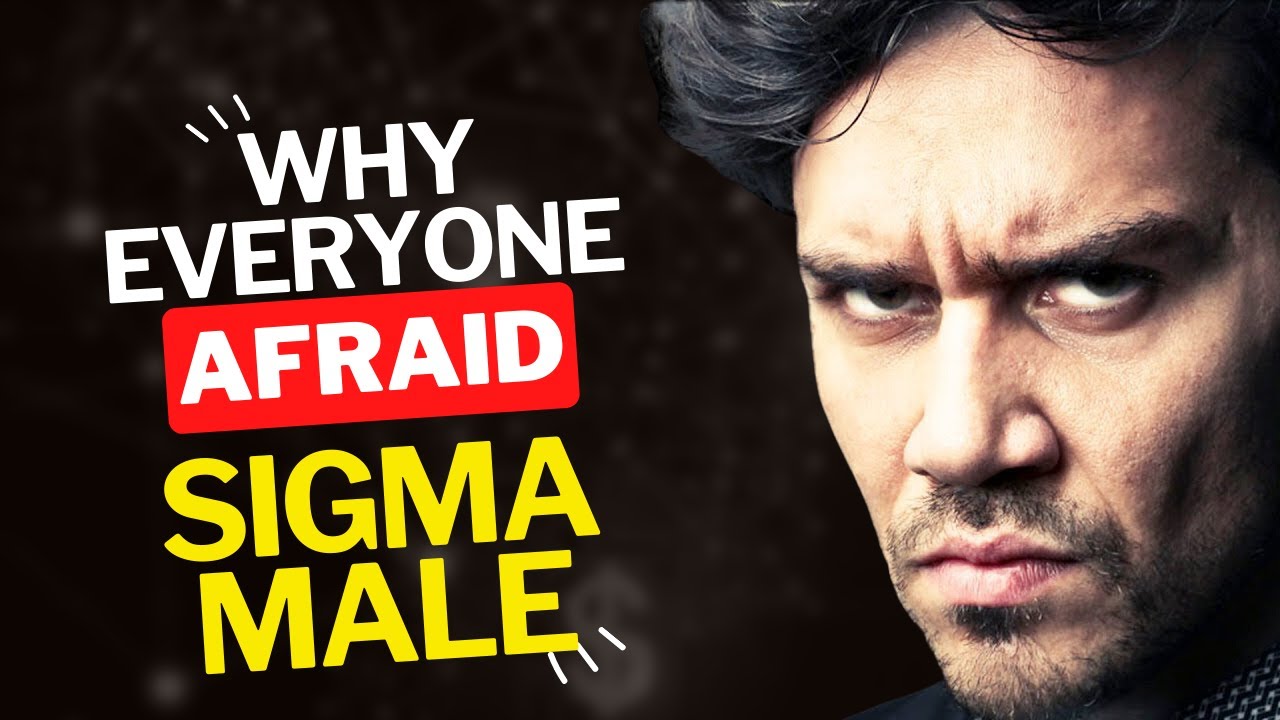 10 Reasons Why Everyone is Afraid to Sigma Males | inside sigma male ...