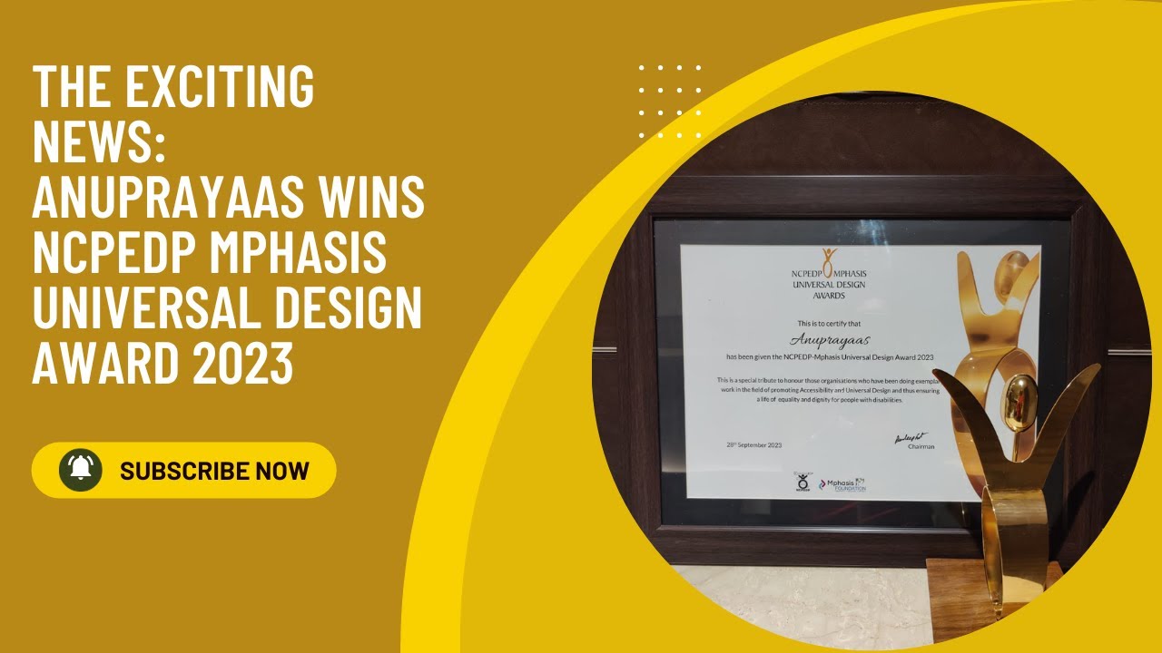 The Exciting News: Anuprayaas Wins NCPEDP MPHASIS UNIVERSAL DESIGN Award 2023 - YouTube