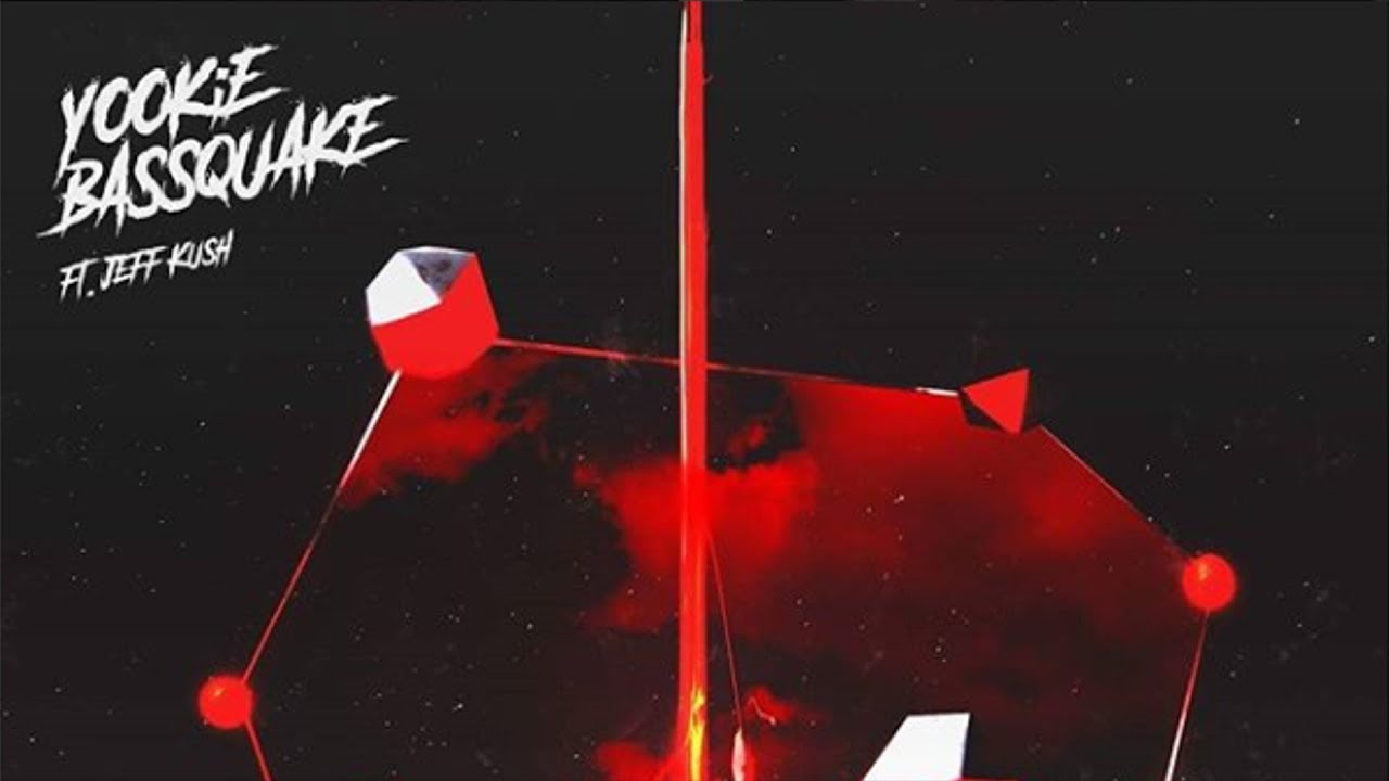 YOOKiE - Bassquake (feat. Jeff Kush) - YouTube