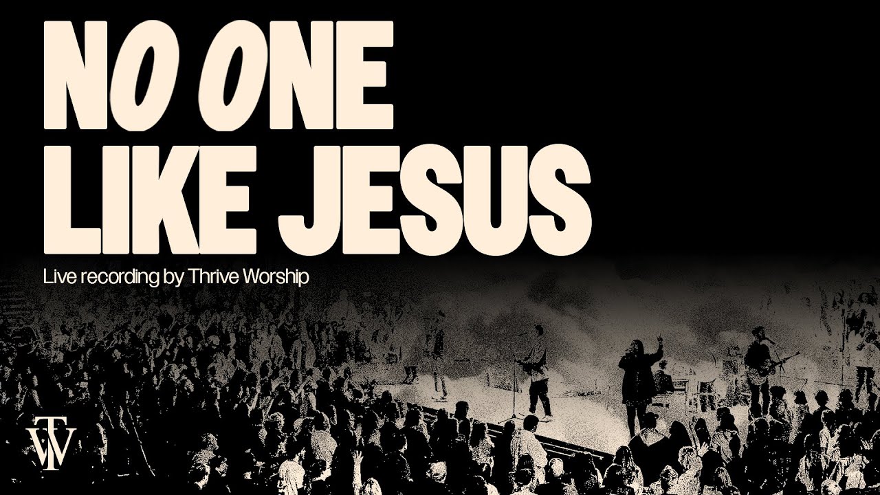 No One Like Jesus - Thrive Worship (Official Audio Video) - YouTube