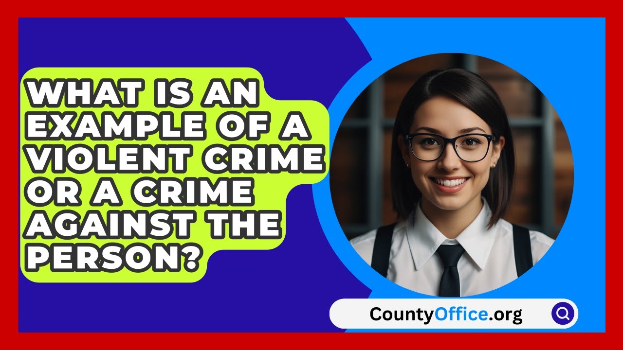 What Is An Example Of A Violent Crime Or A Crime Against The Person ...