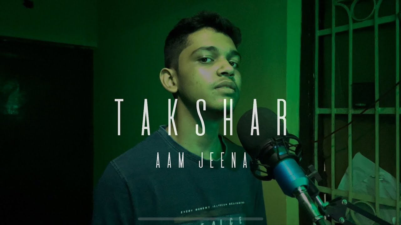 TAKSHAR | AAM JEENA | (prod. sainplace) - YouTube