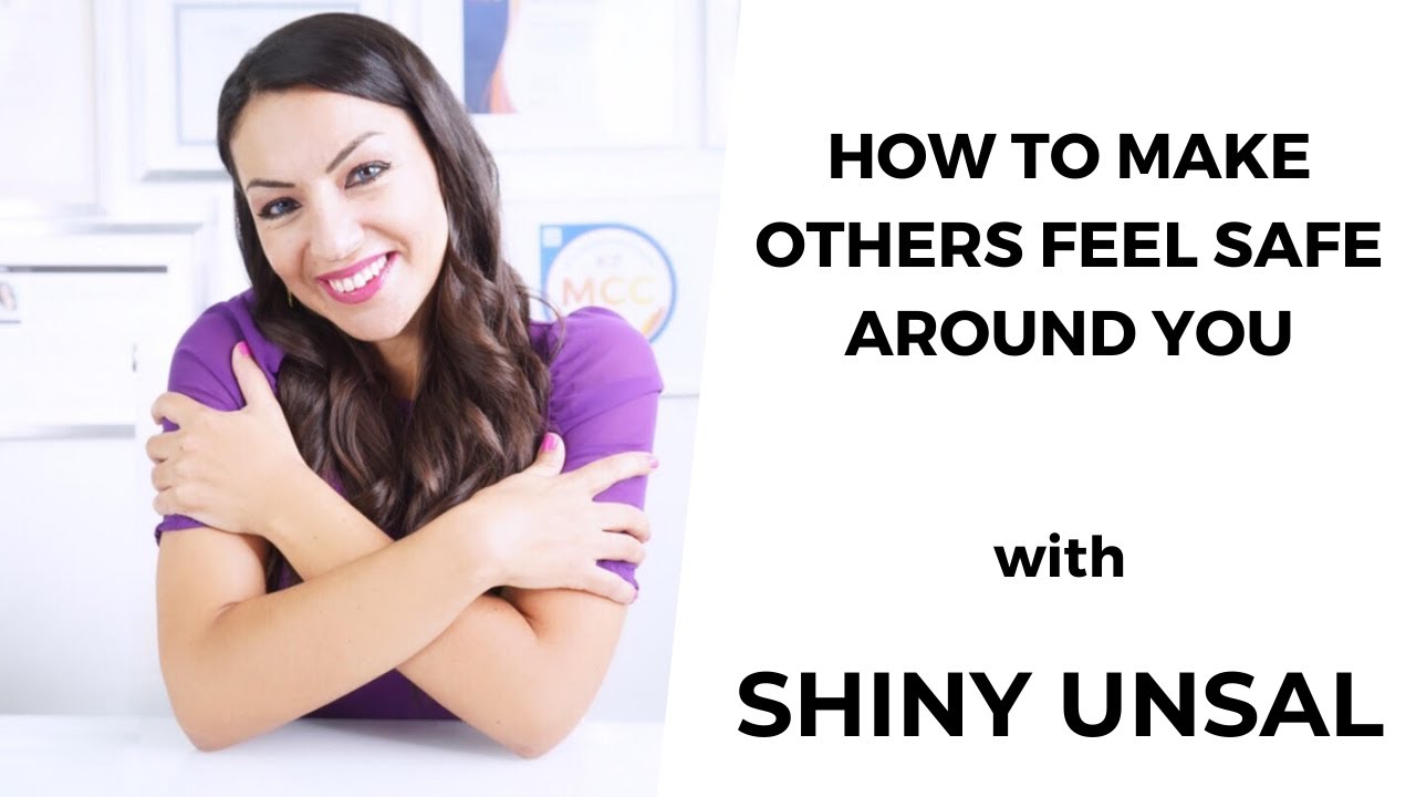 How To Make Others Feel Safe Around You - YouTube