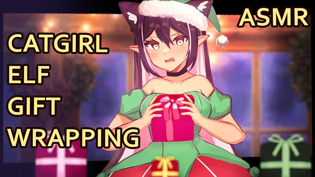 Catgirl Elf Needs Help at Santas Workshop | ASMR | [gift wrapping] [paper sounds] [Christmas ...