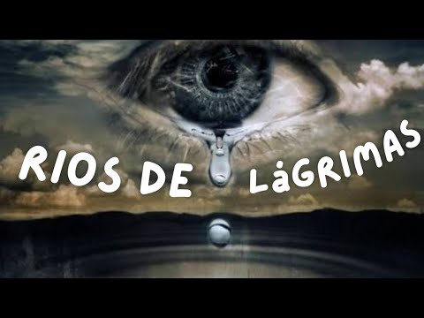 Rios de lágrimas - YouTube