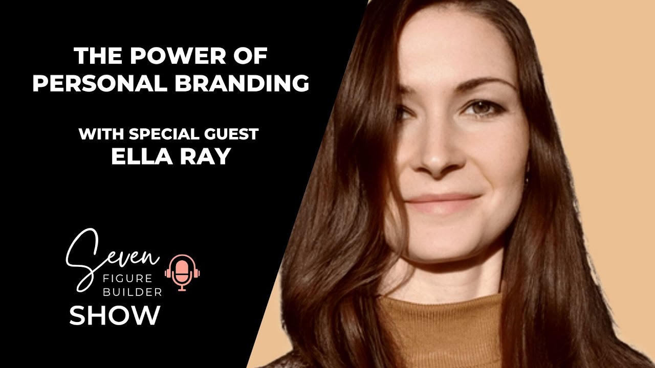 The Power of Personal Branding with Ella Ray - YouTube