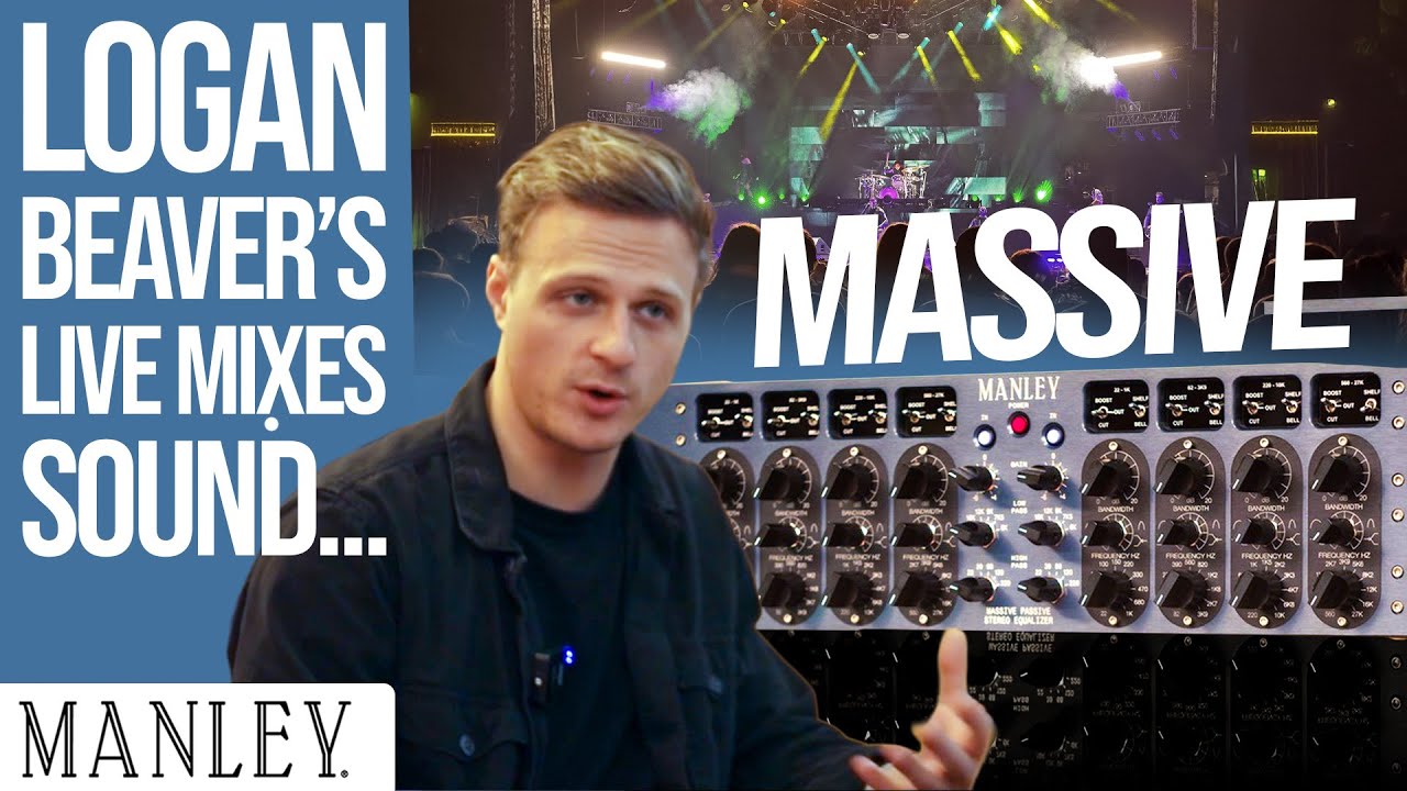 FOH Mixing with Logan Beaver & Manley Massive Passive - YouTube