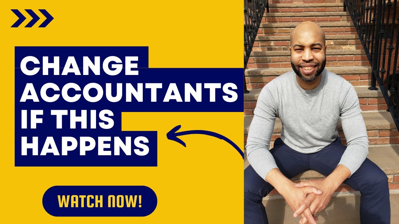 Change Accountants If This Happens - YouTube
