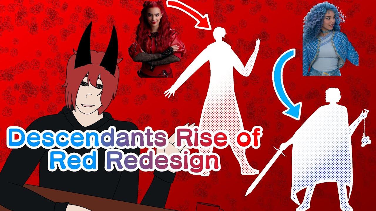 REDESIGN: Descendants, Rise of Red Redesign and Rewrite. - YouTube