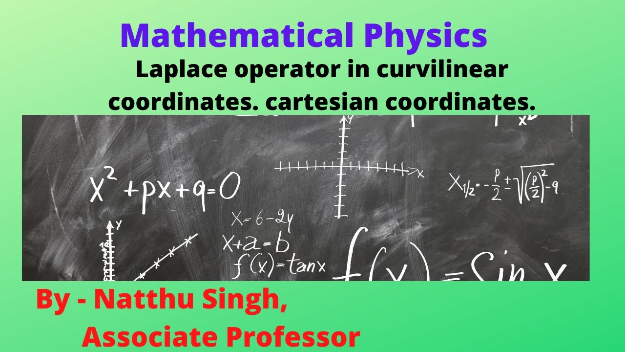 Laplace operator & conversion of curvilinear coordinate to Cartesian ...
