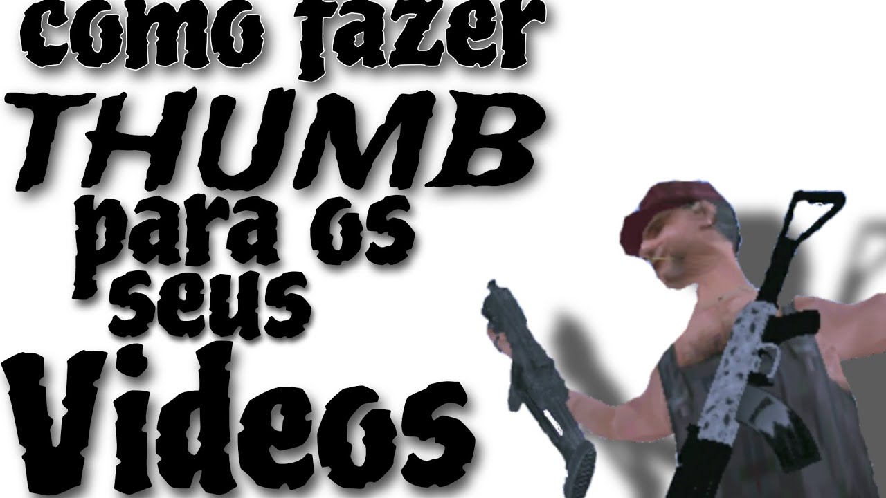 Como Fazer Thumb para os seus videos #samp #tutorial #animation - YouTube