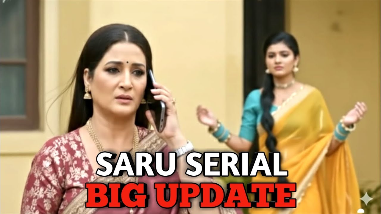 SARU SERIAL BIG UPDATE 🚨 | Saru bachayegi Tara ki jaan ️ | Emotional ...