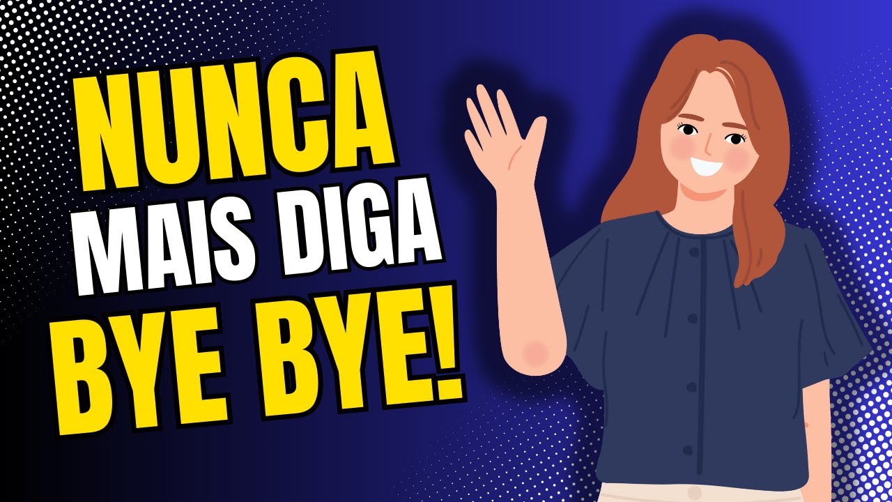 30 Maneiras de Se Despedir em Inglês Muito Além do 'Bye' - YouTube