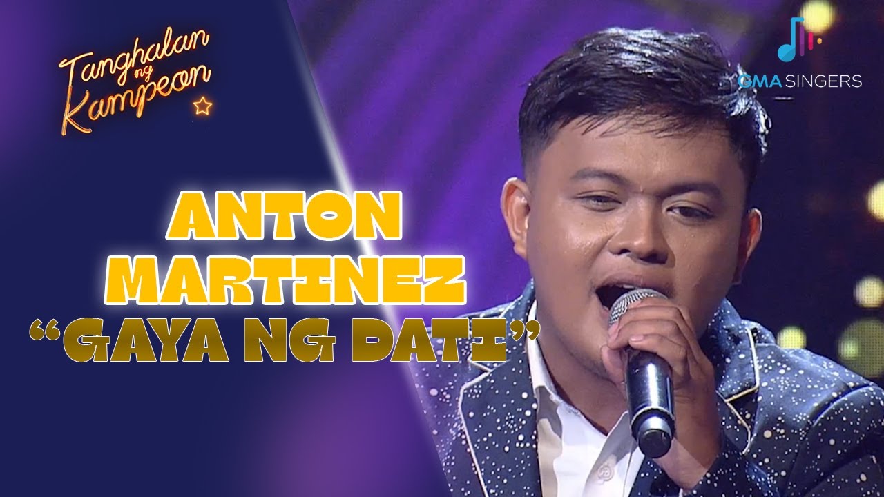 Anton Martinez, NAGPAKITANG GILAS sa 'Gaya Ng Dati'! | Tanghalan Ng Kampeon 3 - YouTube