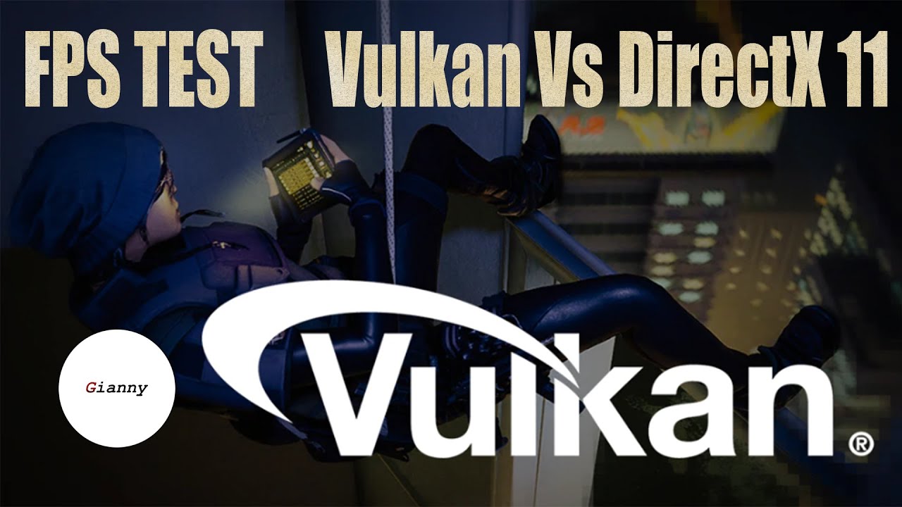 R6S FPS TEST VULKAN VS DIRECTX 11- Rainbow Six Siege - YouTube