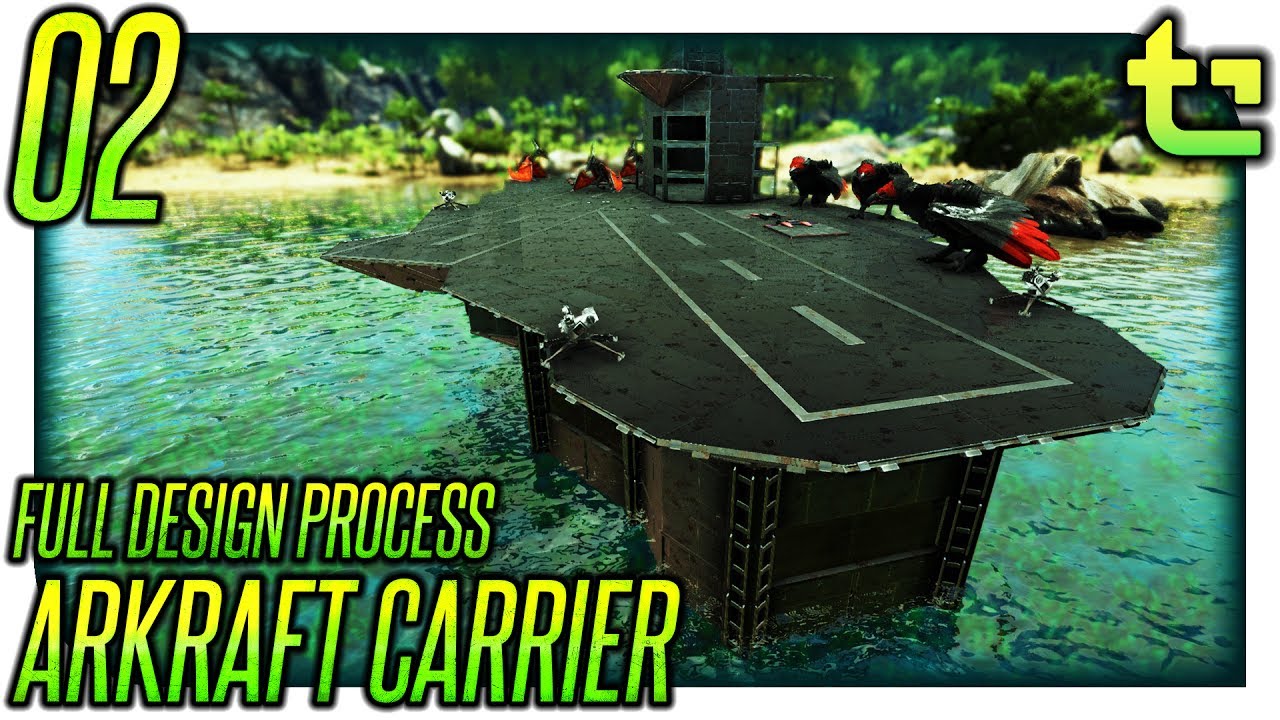Ark Build || Project - Arkraft Carrier Part 02 || TimmyCarbine - YouTube