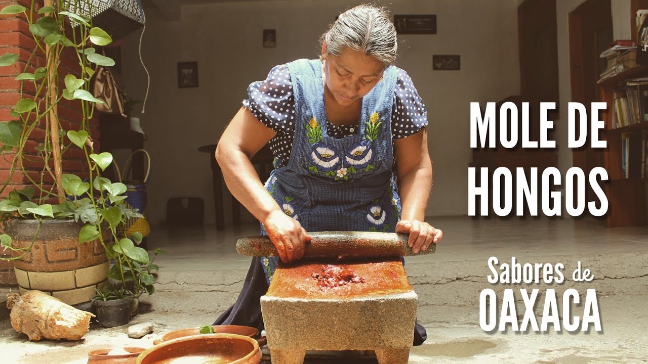 MOLE DE HONGOS. Mole tradicional de Oaxaca. #mole #oaxaca - YouTube