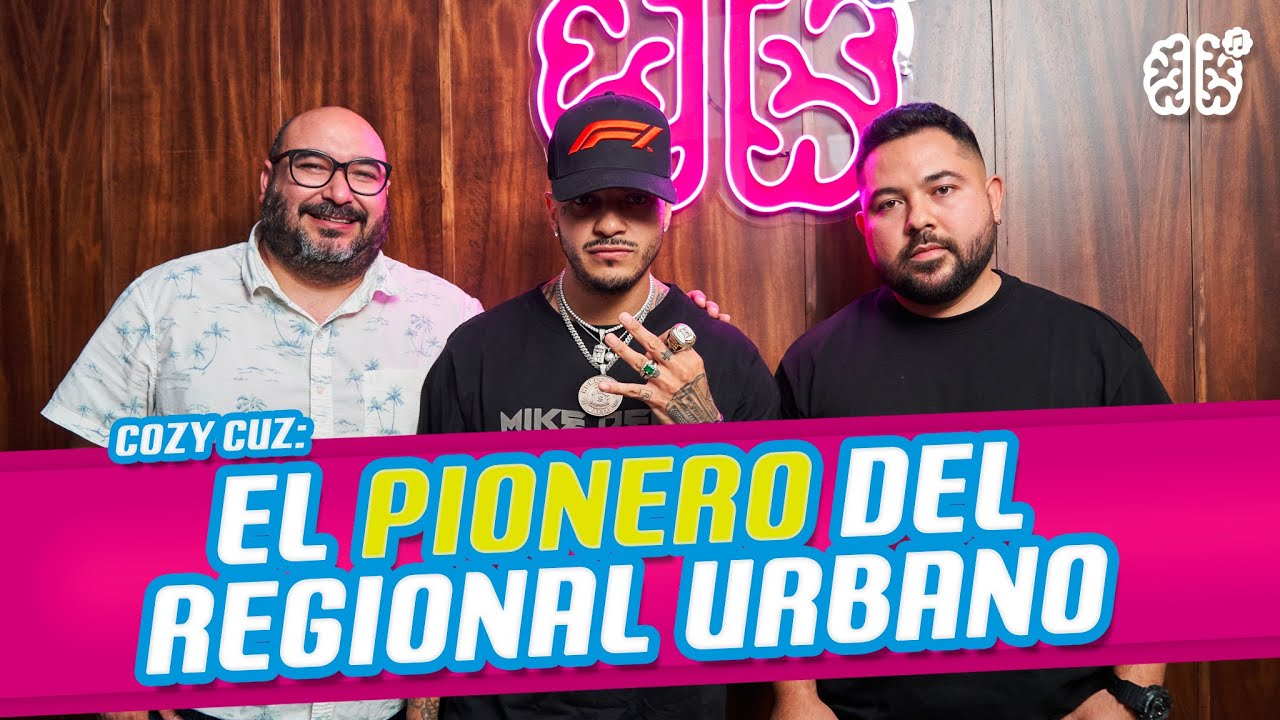 COZY CUZ: EL PIONERO DEL REGIONAL URBANO | CEREBRO #02 - YouTube