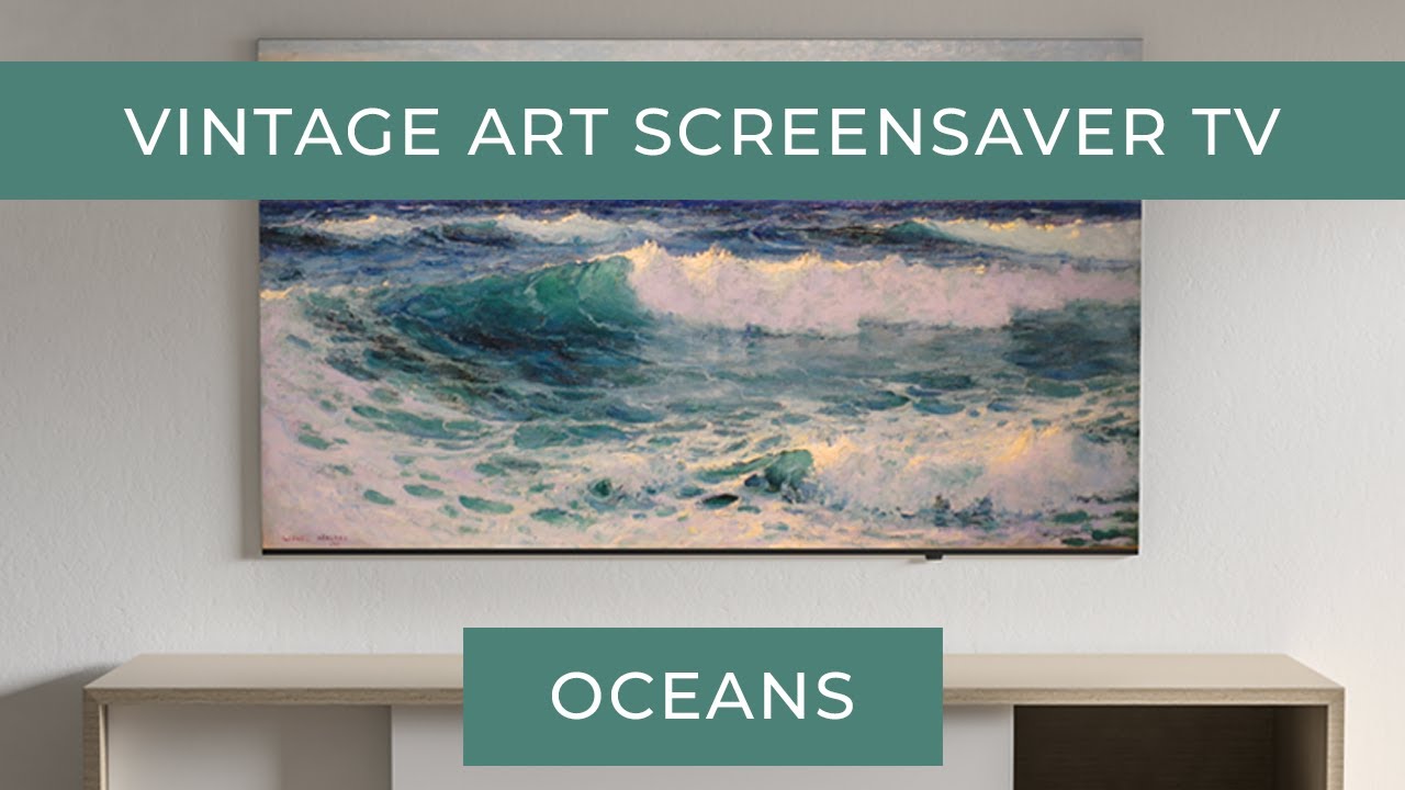 Oceans | TV Art | Vintage Art Slideshow Screensaver For Your TV | 1HR ...
