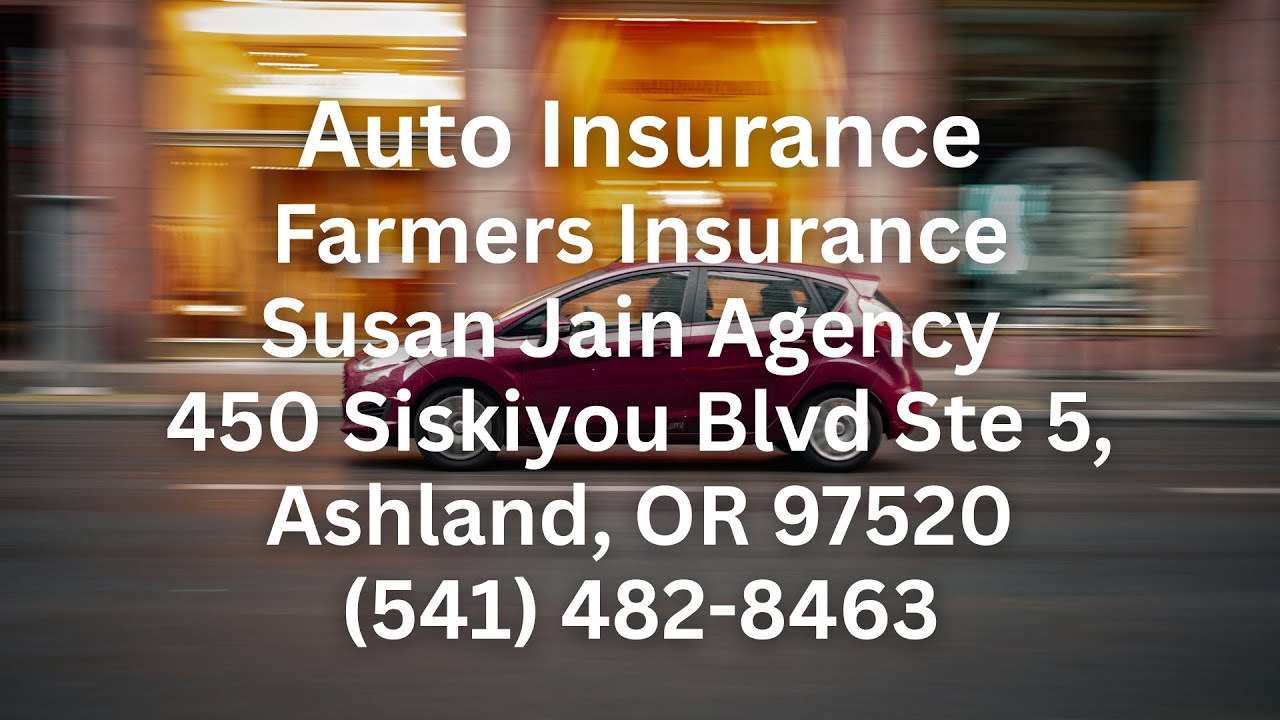 Auto Insurance Near Me In Ashland, Oregon - Farmers Insurance - YouTube