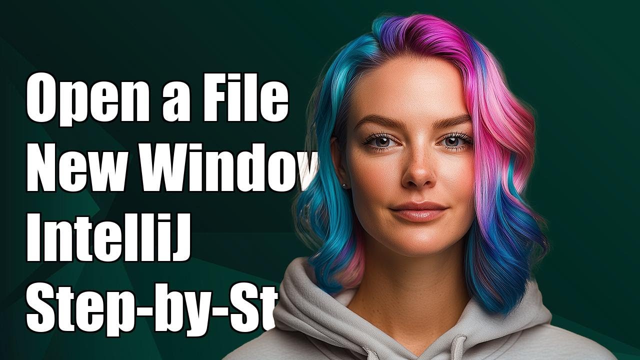 How to Open a File in a New Window in IntelliJ IDEA: Step-by-Step Guide ...