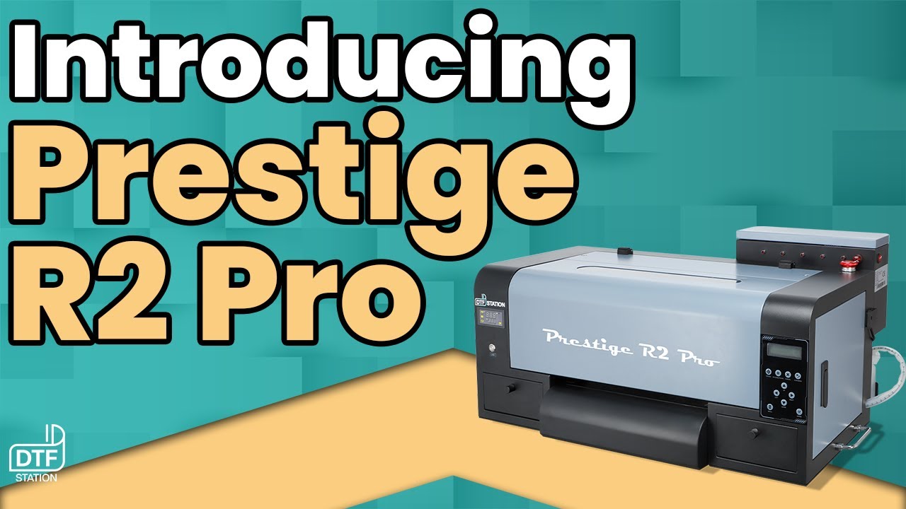 Introducing the Prestige R2 Pro | DTF Station - YouTube