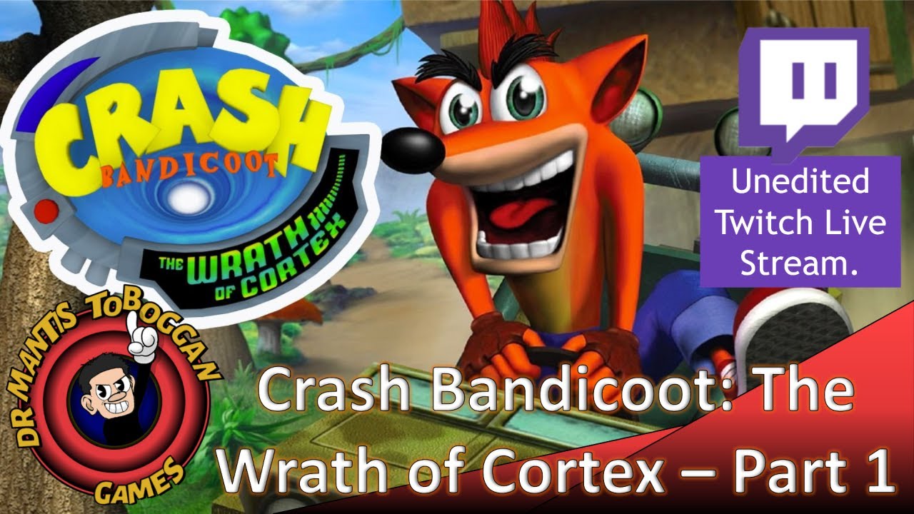 Crash Bandicoot: The Wrath of Cortex - (Part 1)! | Twitch Unedited ...