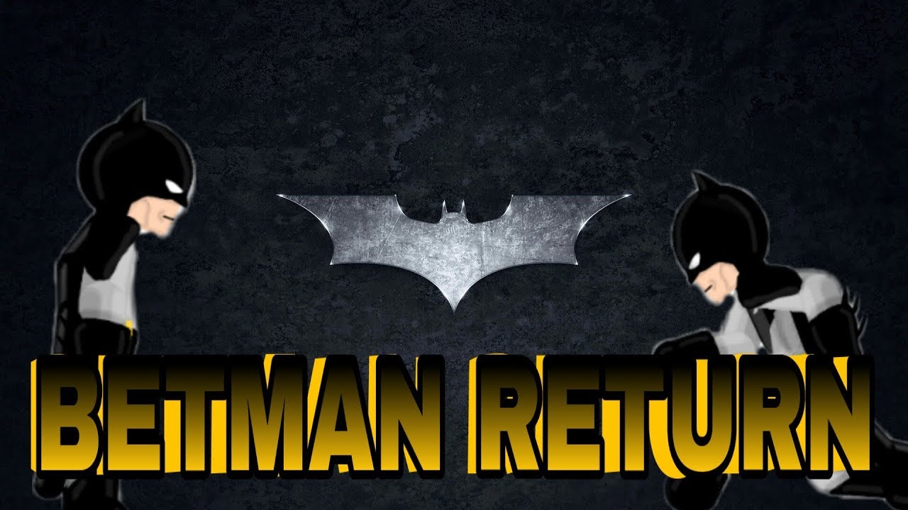BETMAN RETURN - YouTube