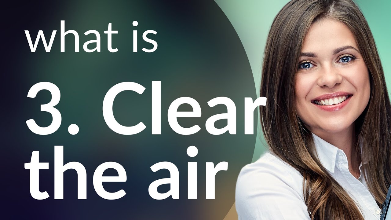 Clearing the Air: Understanding English Idioms - YouTube