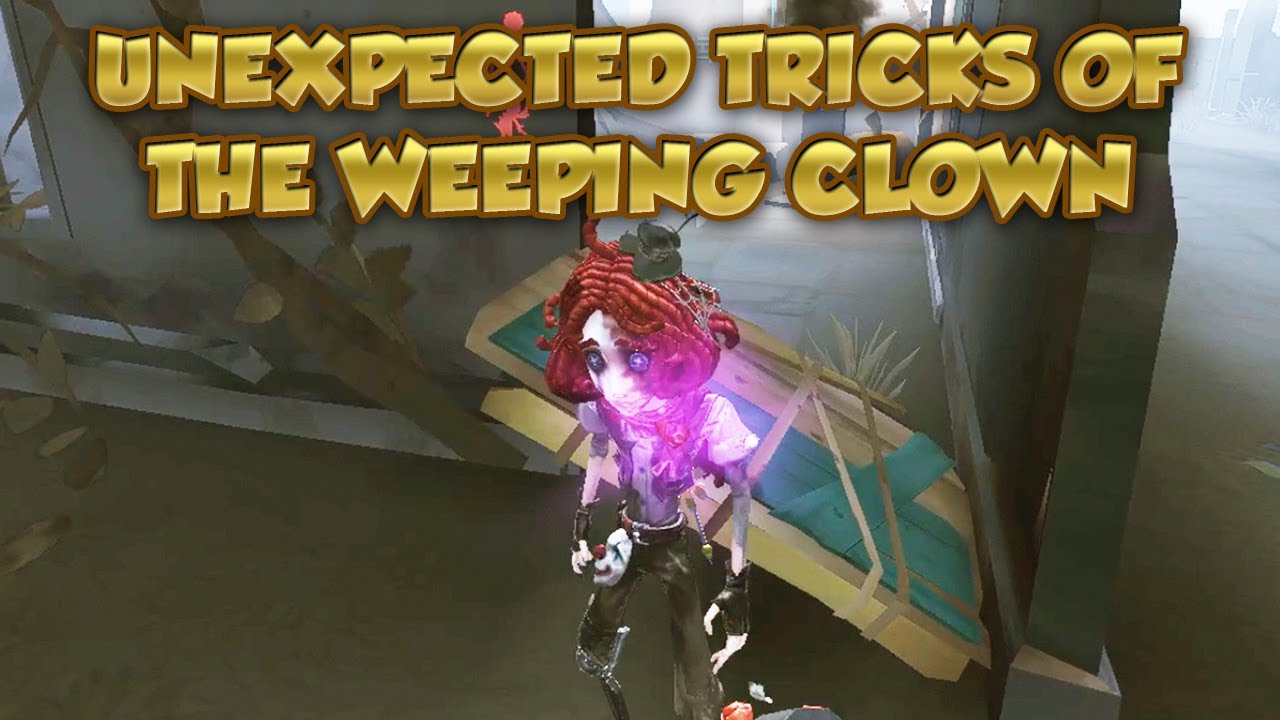 Unexpected Tricks Of The Weeping Clown | Identity V|第五人格 | 제5인격 ...