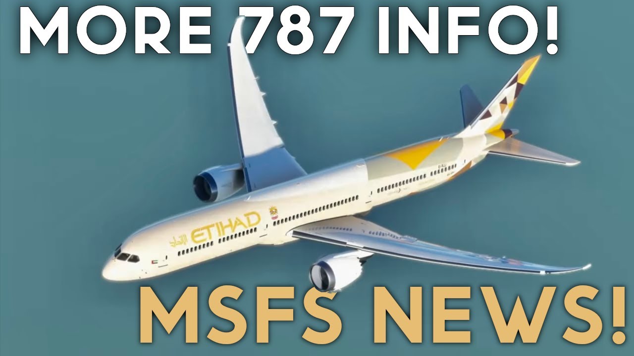 787-9 For MSFS - MORE INFO! | MSFS News - YouTube