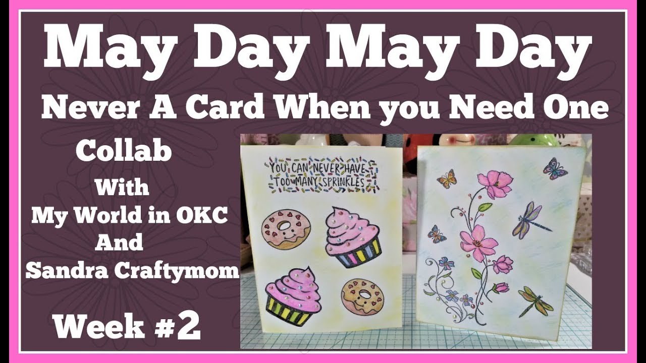 May Day May Day Never a Card When You Need One Collab Week 2 # ...