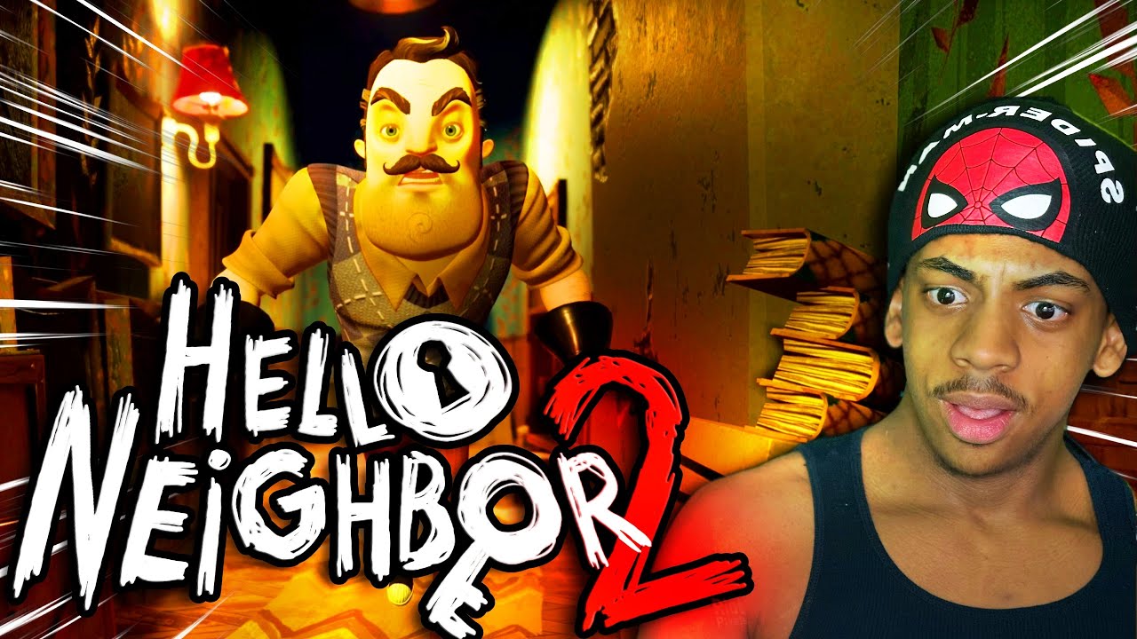 WE BROKE BACK INTO THE HELLO NEIGHBOR 2 MANSION?! - (Hello Neighbor 2 ...