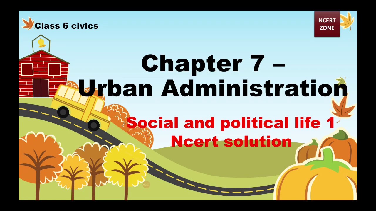 Chapter-7 | Urban Administration | ncert solution |class 6 civics | social and political life 1 ...