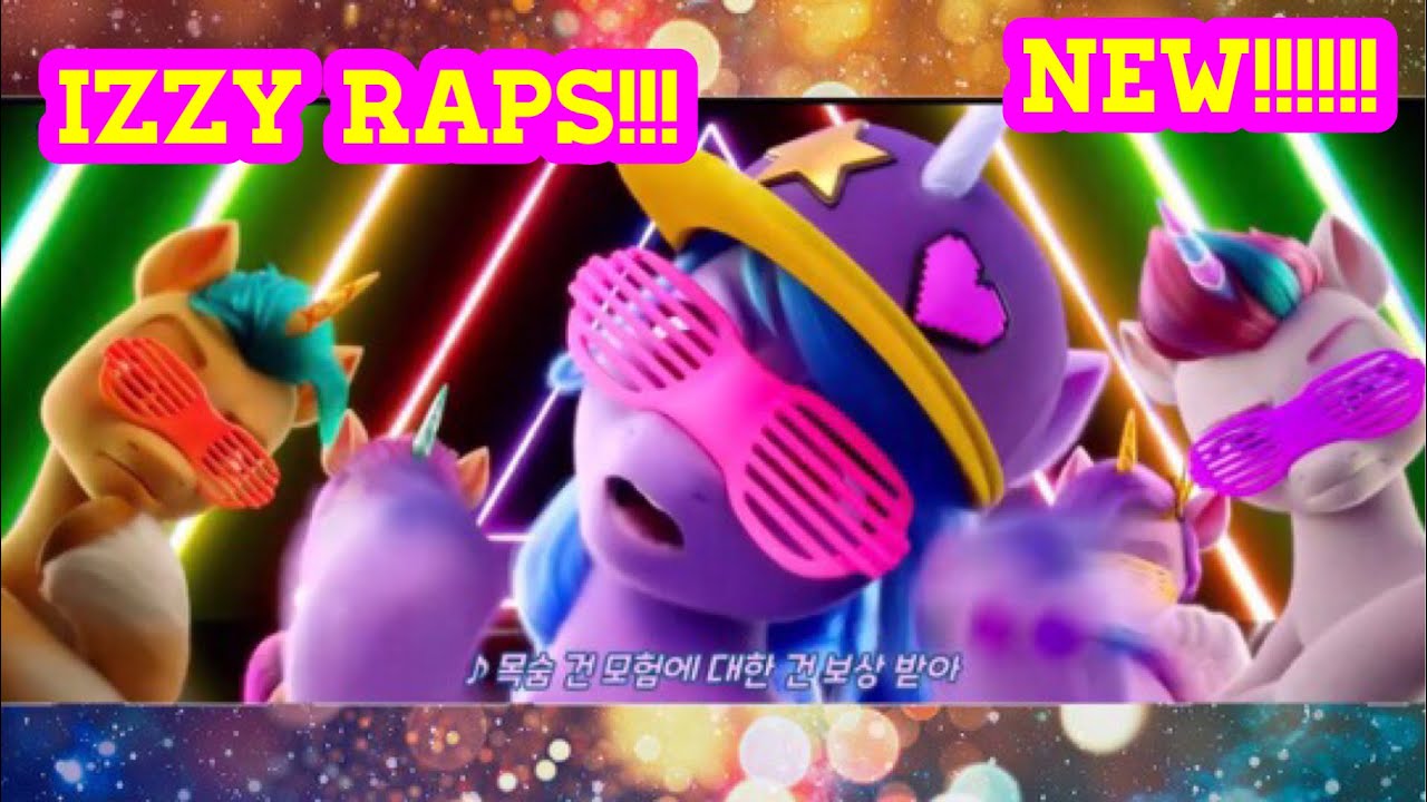 New Song Clip! Izzy Moonbow Raps in Korean My Little Pony MLP New ...